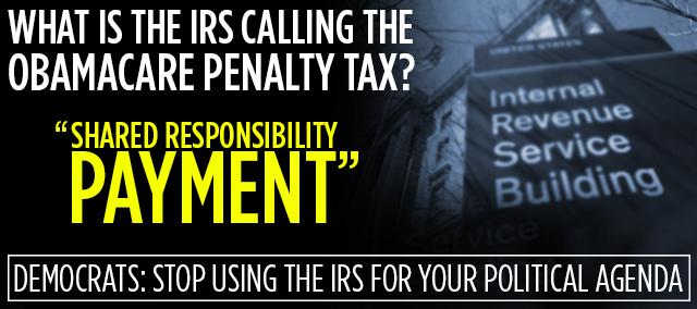 The IRS Is Actually Calling The ObamaCare Penalty Tax A "Shared ...
