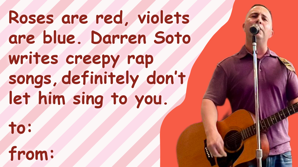 Darren Soto writes creepy rap songs. This Valentine's Day, don't let ...